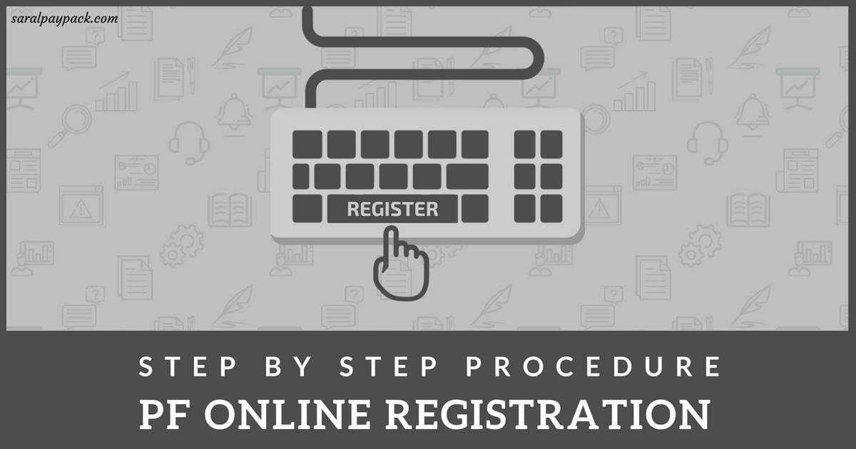 Provident Fund or PF online registration - Step-by-step procedure