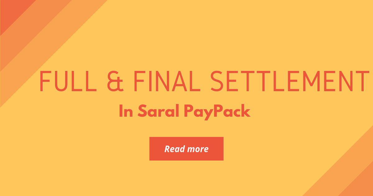 Full and final Settlement in Saral Paypack software