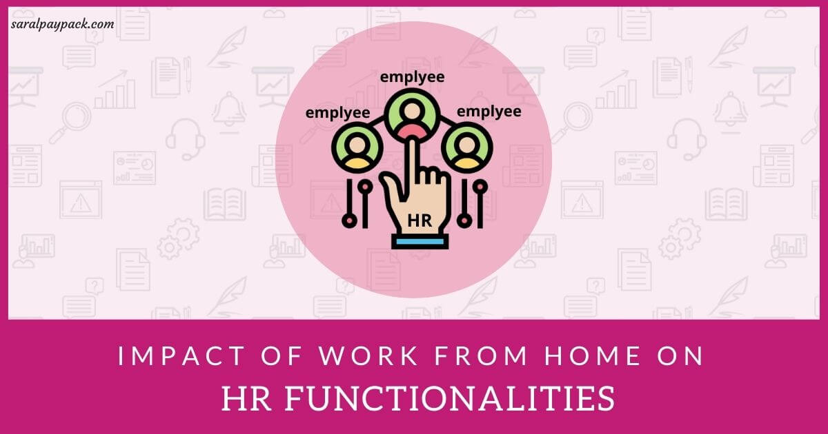 Impact of Work From Home on HR functionality (5 effective steps)